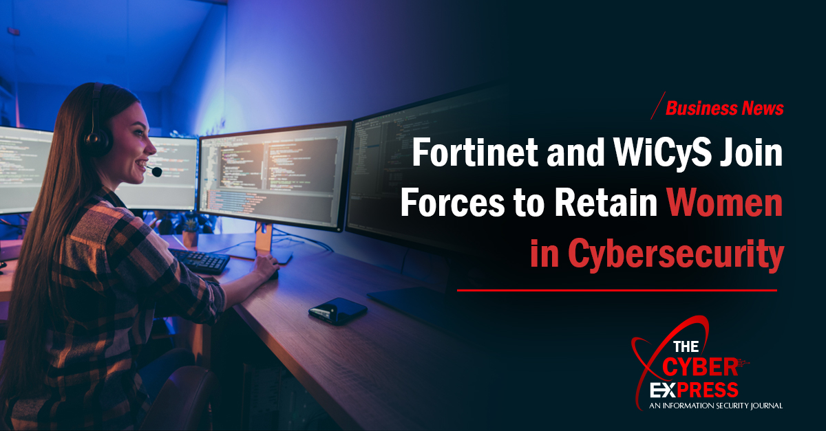 Fortinet And WiCyS Join Forces To Retain Women In Cybersecurity