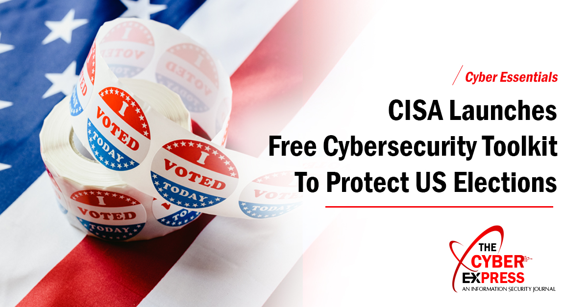 CISA Launches Free Cybersecurity Toolkit To Protect US Elections 2023