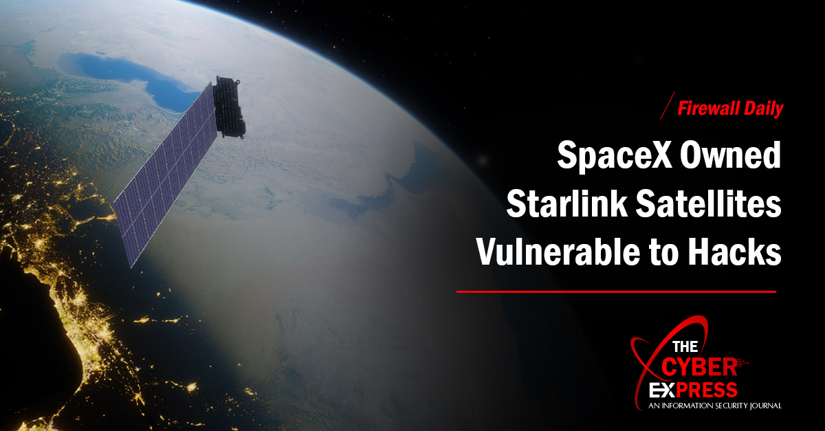 SpaceX Owned Starlink Satellites Vulnerable To Hacks