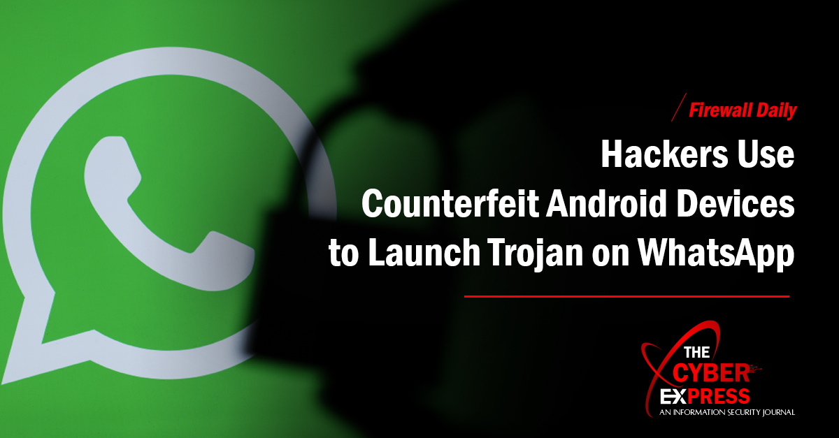 Hackers Use Fake Android Phones To Target WhatsApp Accounts
