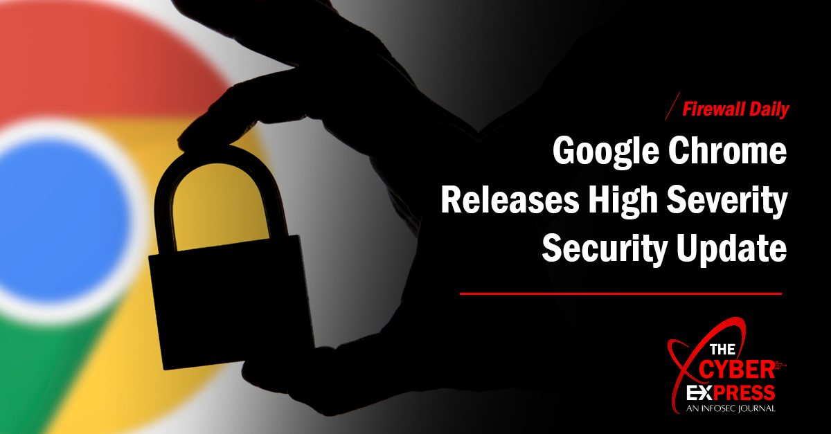 Google Chrome Releases High Severity Security Update 2022