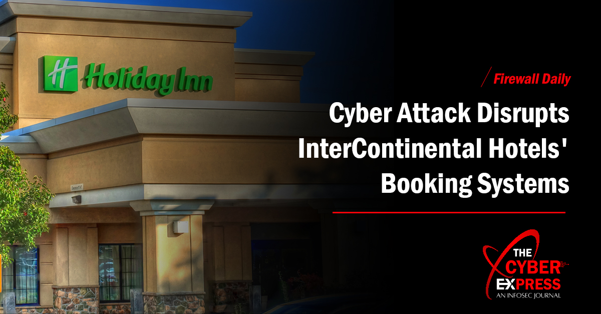 Cyber Attack Disrupts InterContinental Hotels' Booking Systems
