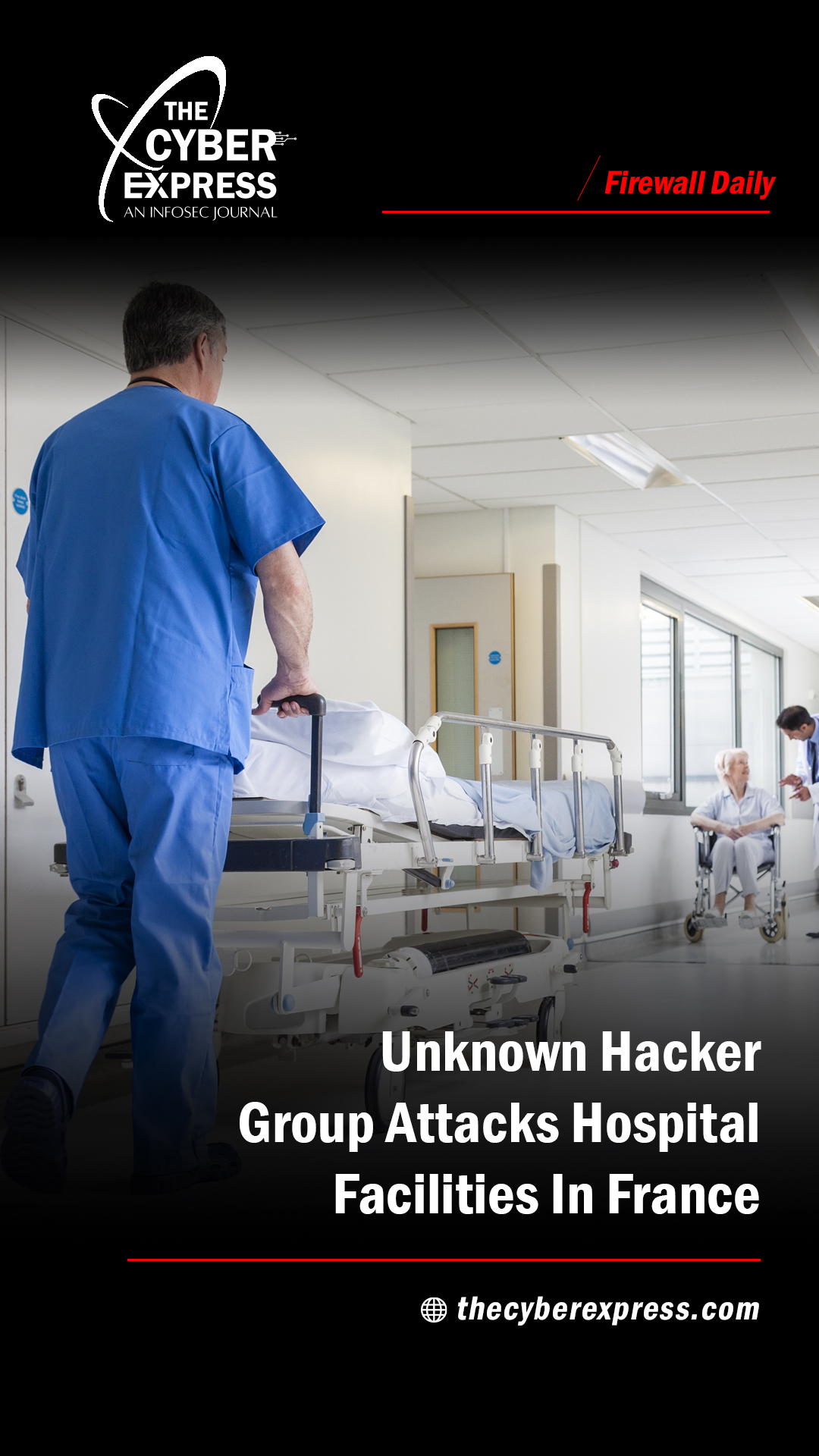 Unknown Hacker Group Attacks Hospital Facilities In France 2022