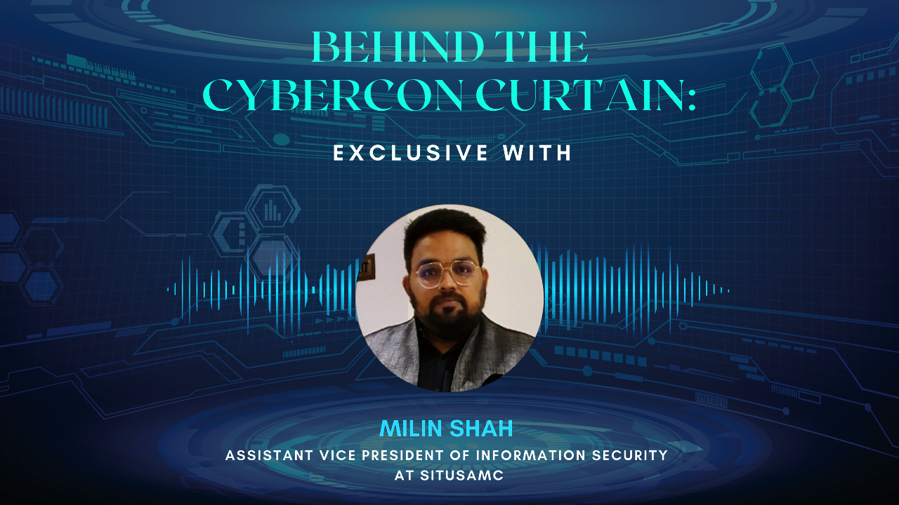 Exclusive Insight On Booming Cybersecurity Sector With Milin Shah