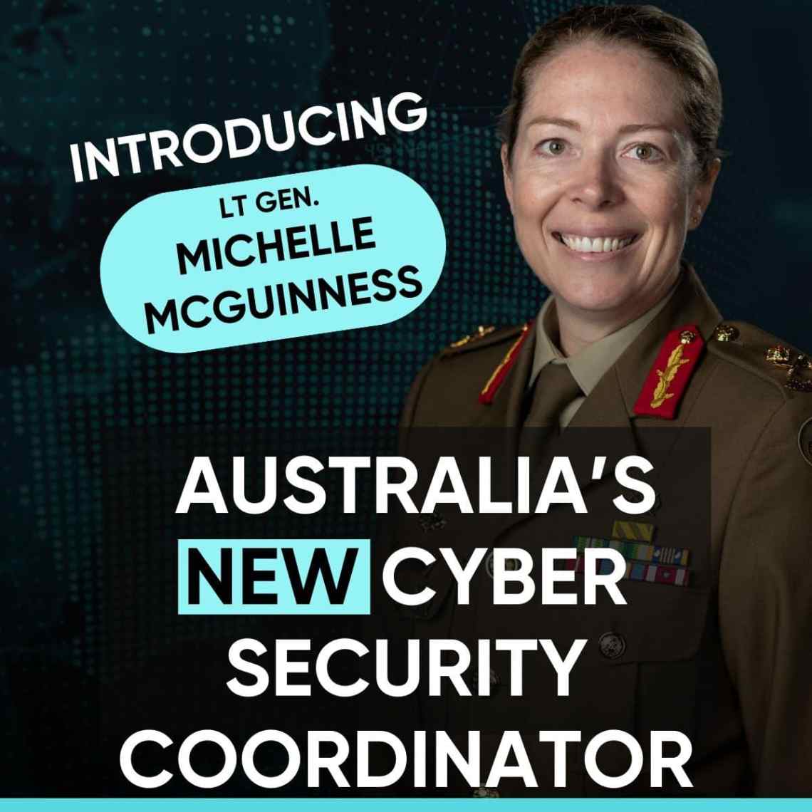 Lt. Gen. McGuinness: Australia’s New Cyber Security Head