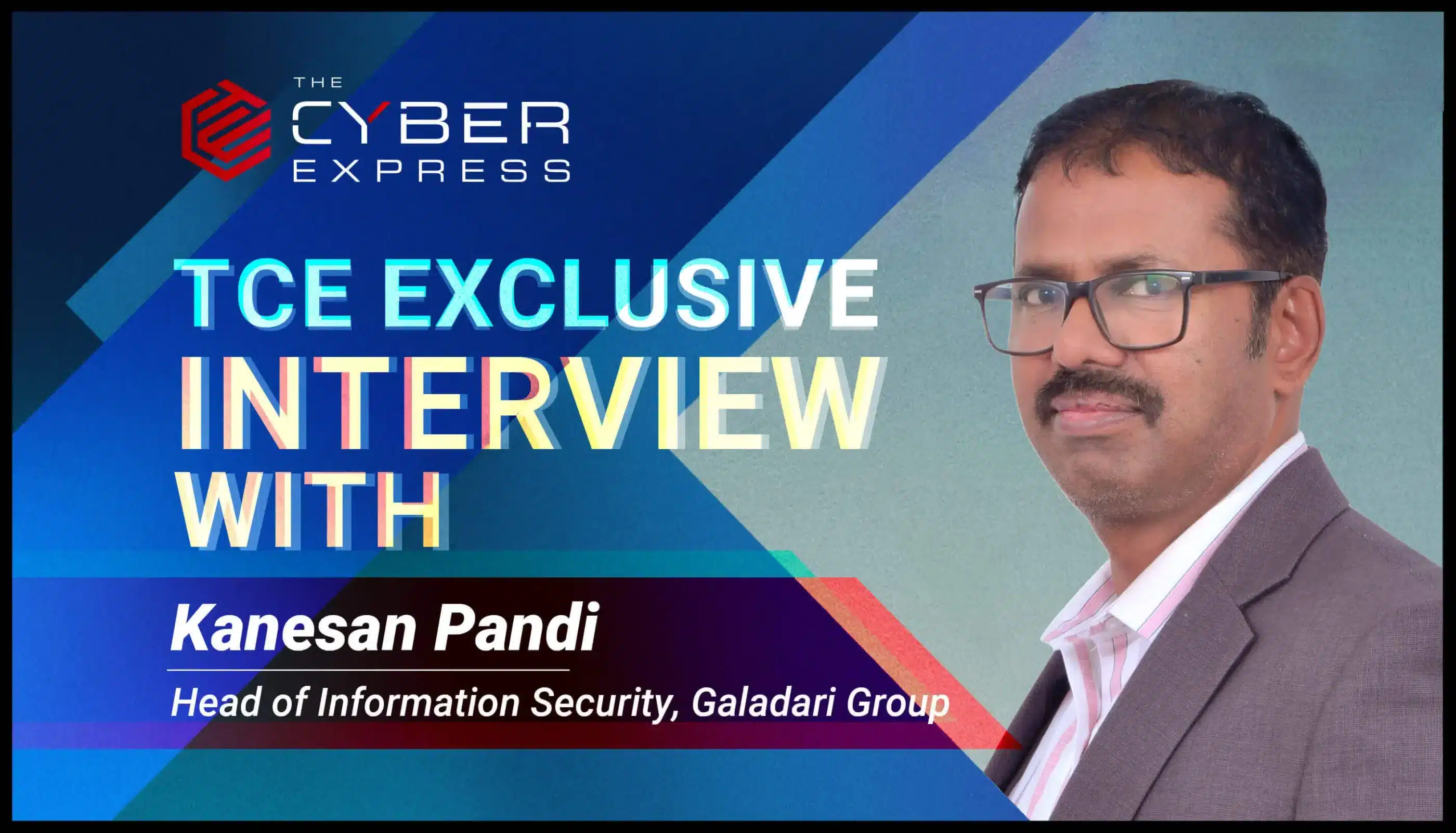 Kanesan Pandi On Cybersecurity Trends: A Veteran's Perspective